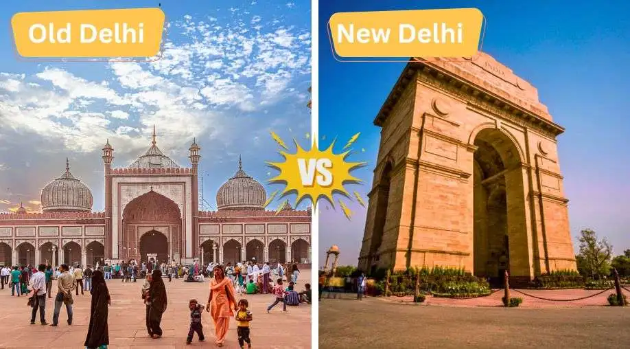 Old Delhi vs New Delhi – Which Part is More Fascinating?